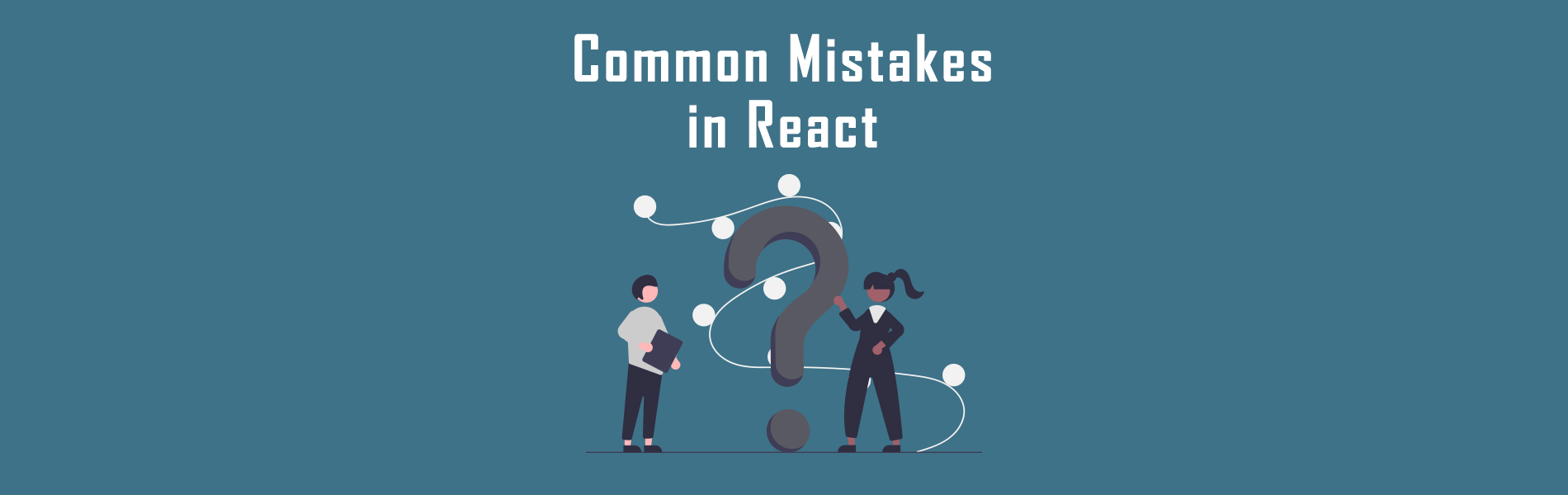BSG | The Most Common Mistakes in React and How to Avoid Them